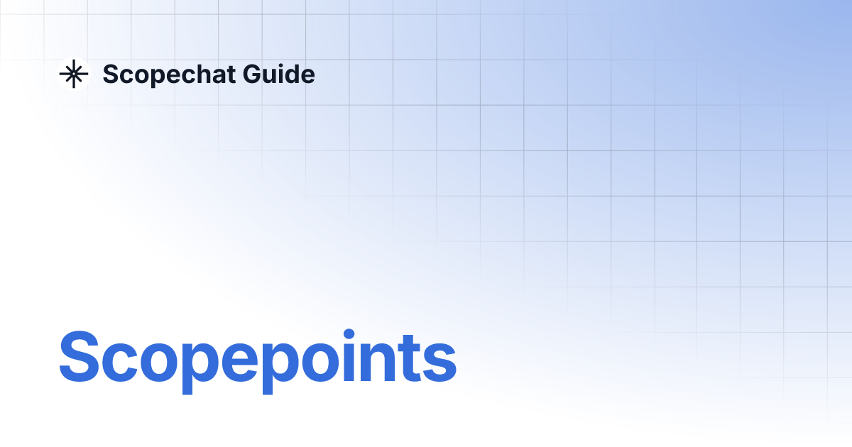 Scopepoints | Scopechat Guide